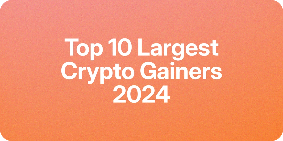 Top 10 Largest Crypto Gainers of 2024 | CoinGecko