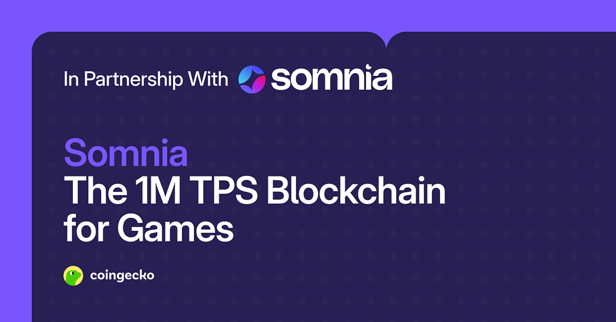 What Is Somnia? The Blockchain for Games With 1M TPS | CoinGecko
