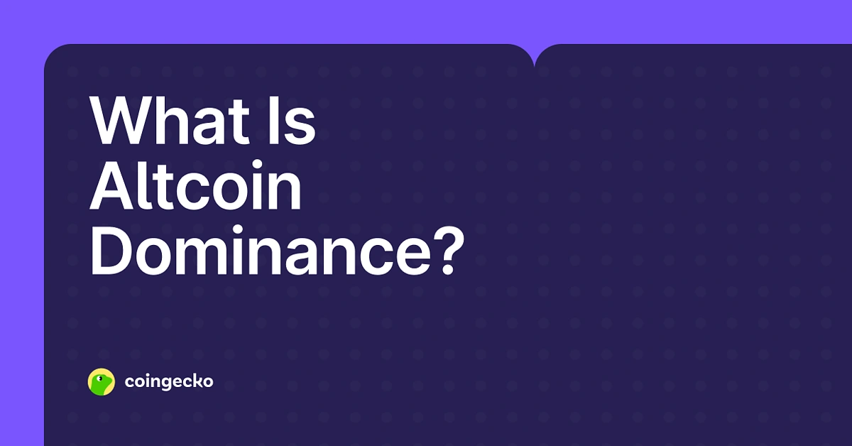 What Is Altcoin Dominance & How to Identify an Altseason | CoinGecko