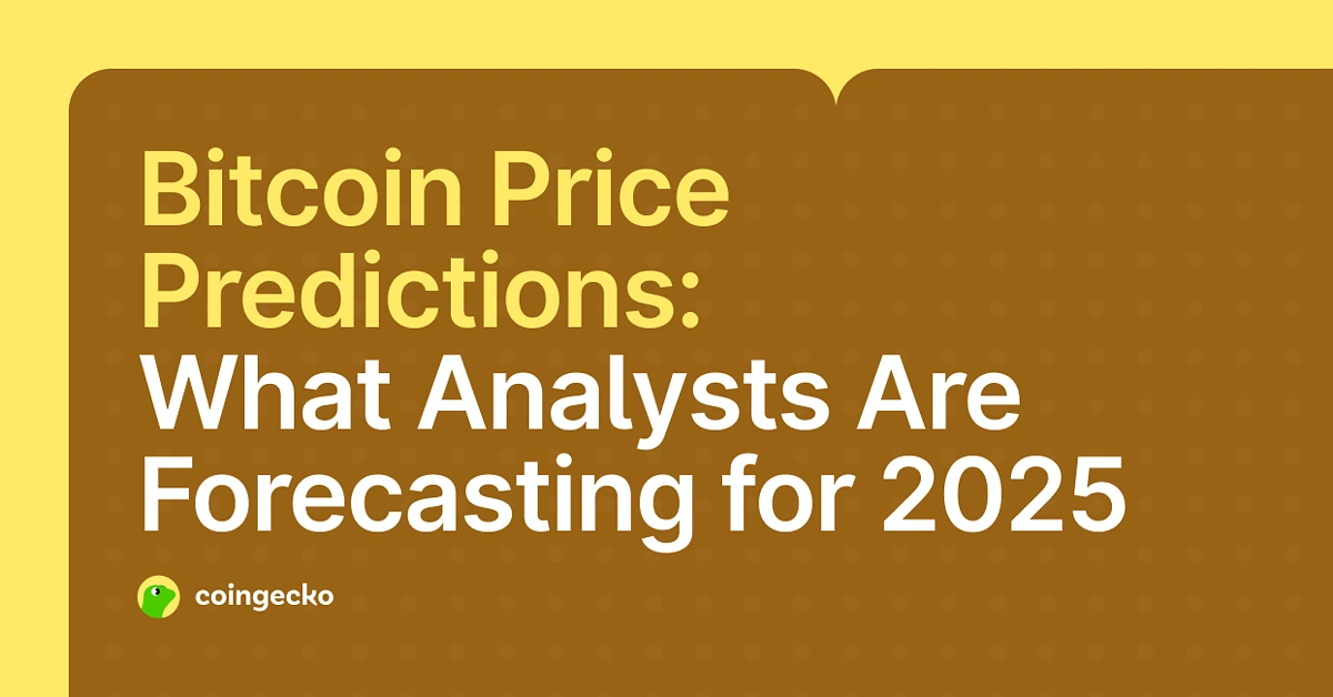 Bitcoin Price Predictions 2025: Analysts Forecast $145K to $1M | CoinGecko