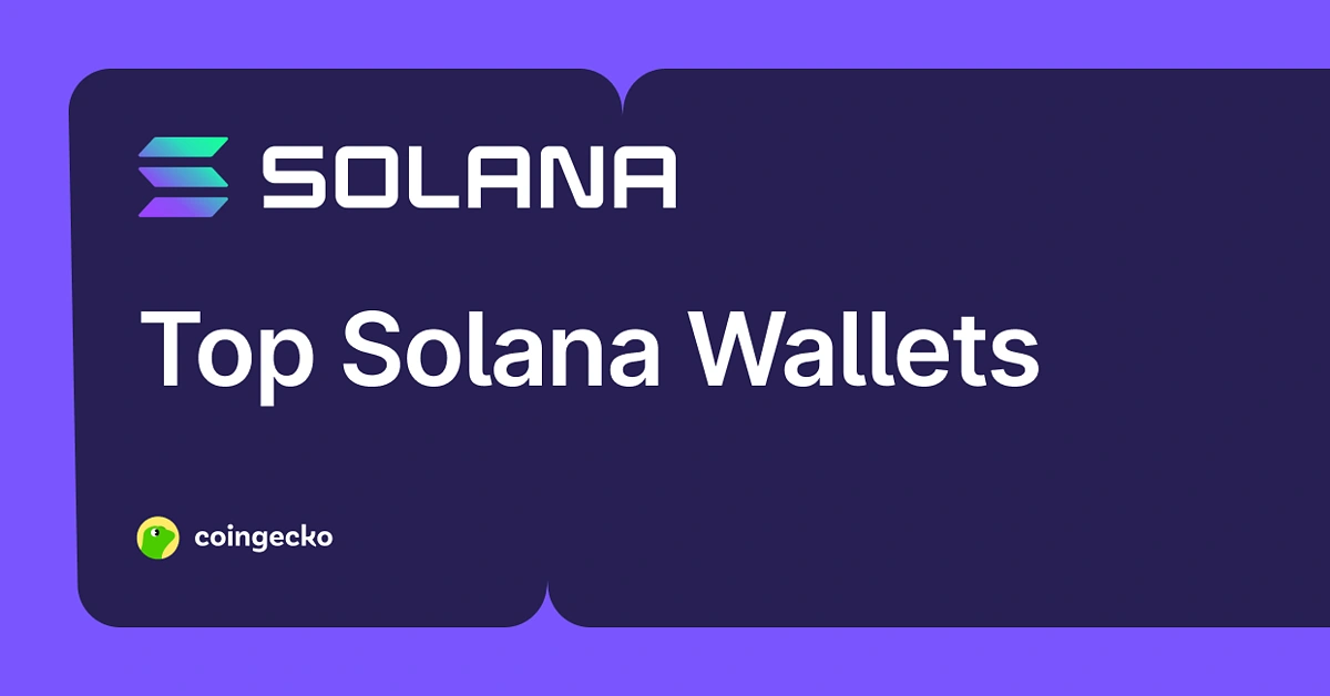 Top 8 Solana Wallets To Store Your SOL and Solana NFTs | CoinGecko
