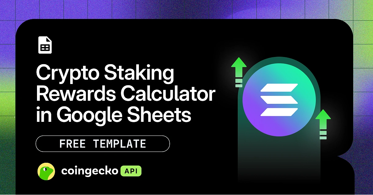 Crypto Staking Rewards Calculator in Google Sheets | CoinGecko API