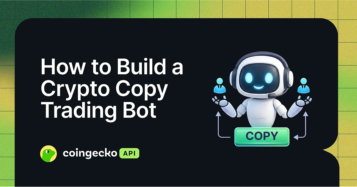 How to Build a High-Frequency Crypto Copy Trading Bot | CoinGecko API