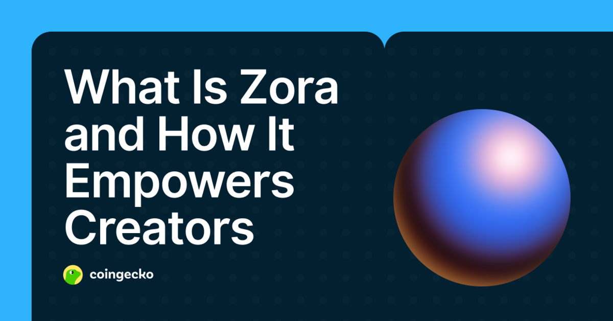 What Is Zora and the ZORA Token | CoinGecko