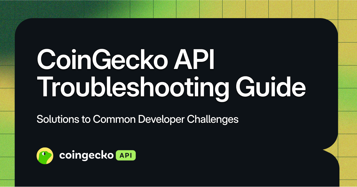 CoinGecko API Troubleshooting Guide | CoinGecko API